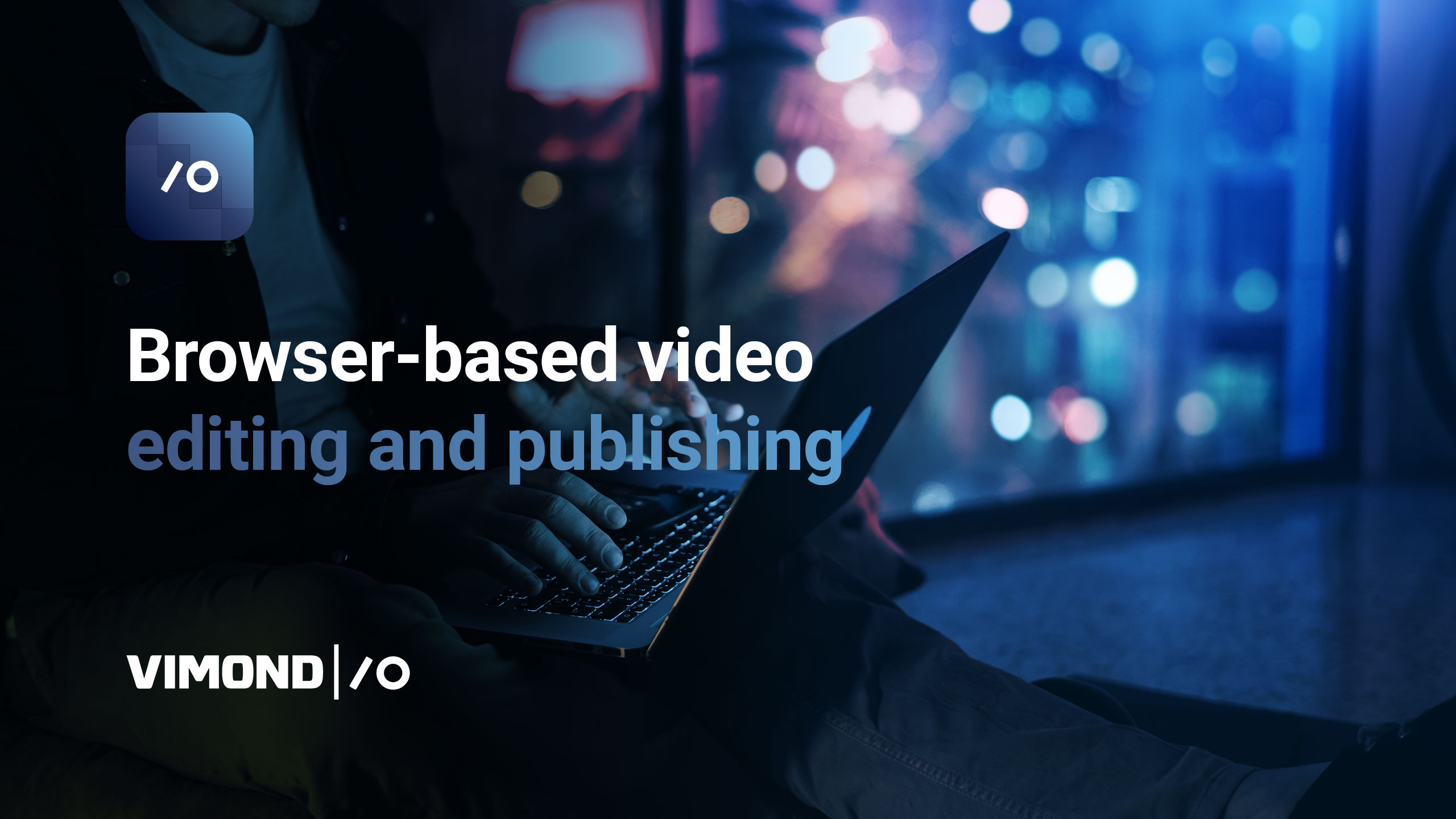 Vimond 2 - IABM Single BaM Product