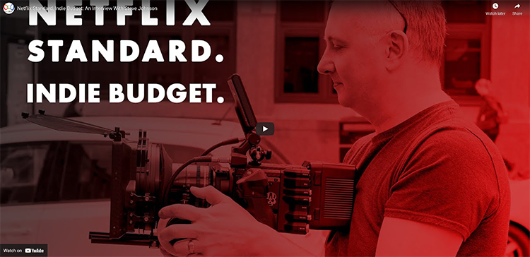 Netflix Standard, Indie Budget: An Interview With Steve Johnson