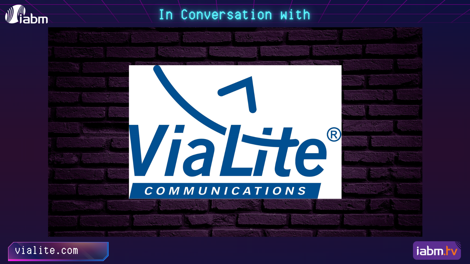 In Conversation with Vialite Communications